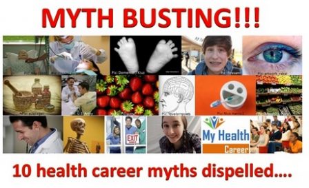 Myth busting - 10 health career myths dispelled!! - My Health Career